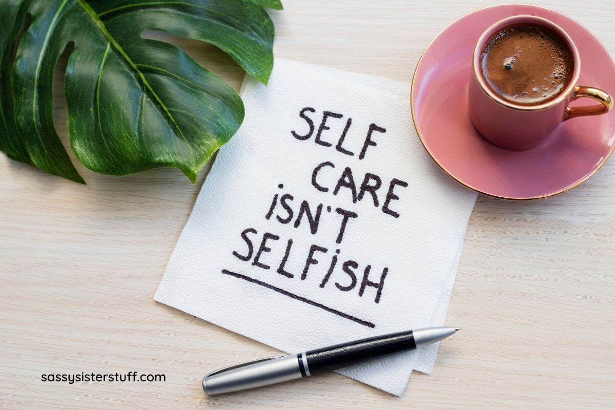 21+ Simple Acts of Self Care for Women of All Ages | Sassy Sister Stuff