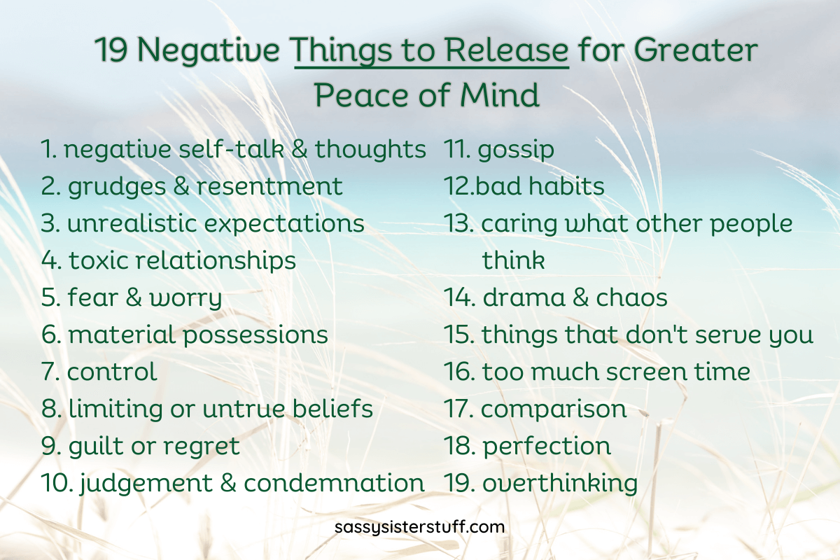 19 Negative Things to Release for Greater Peace of Mind | Sassy Sister ...