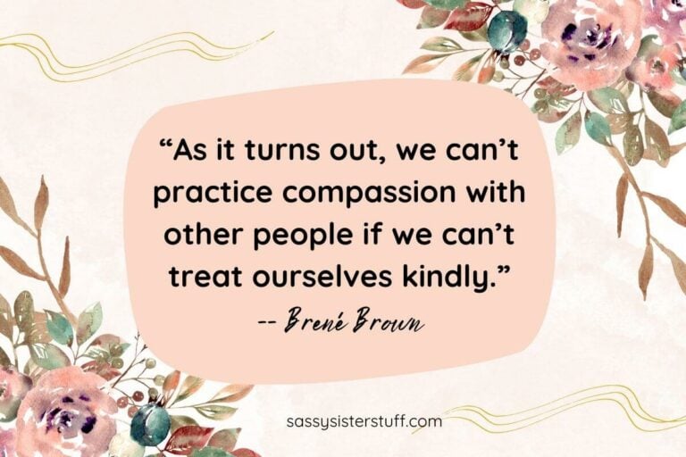 75 Be Kind to Yourself Quotes for Everyday Self-Compassion | Sassy ...