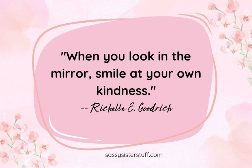 75 Be Kind to Yourself Quotes for Everyday Self-Compassion | Sassy ...