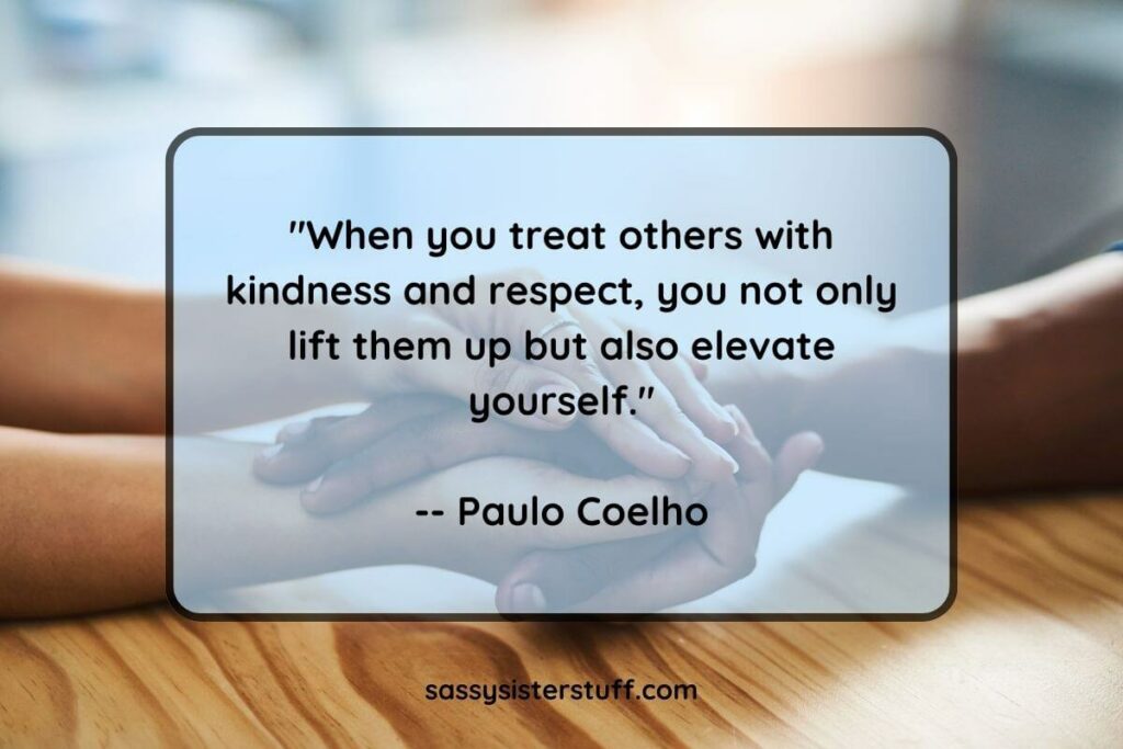 How You Treat Others is a Reflection of Yourself Quotes | Sassy Sister ...