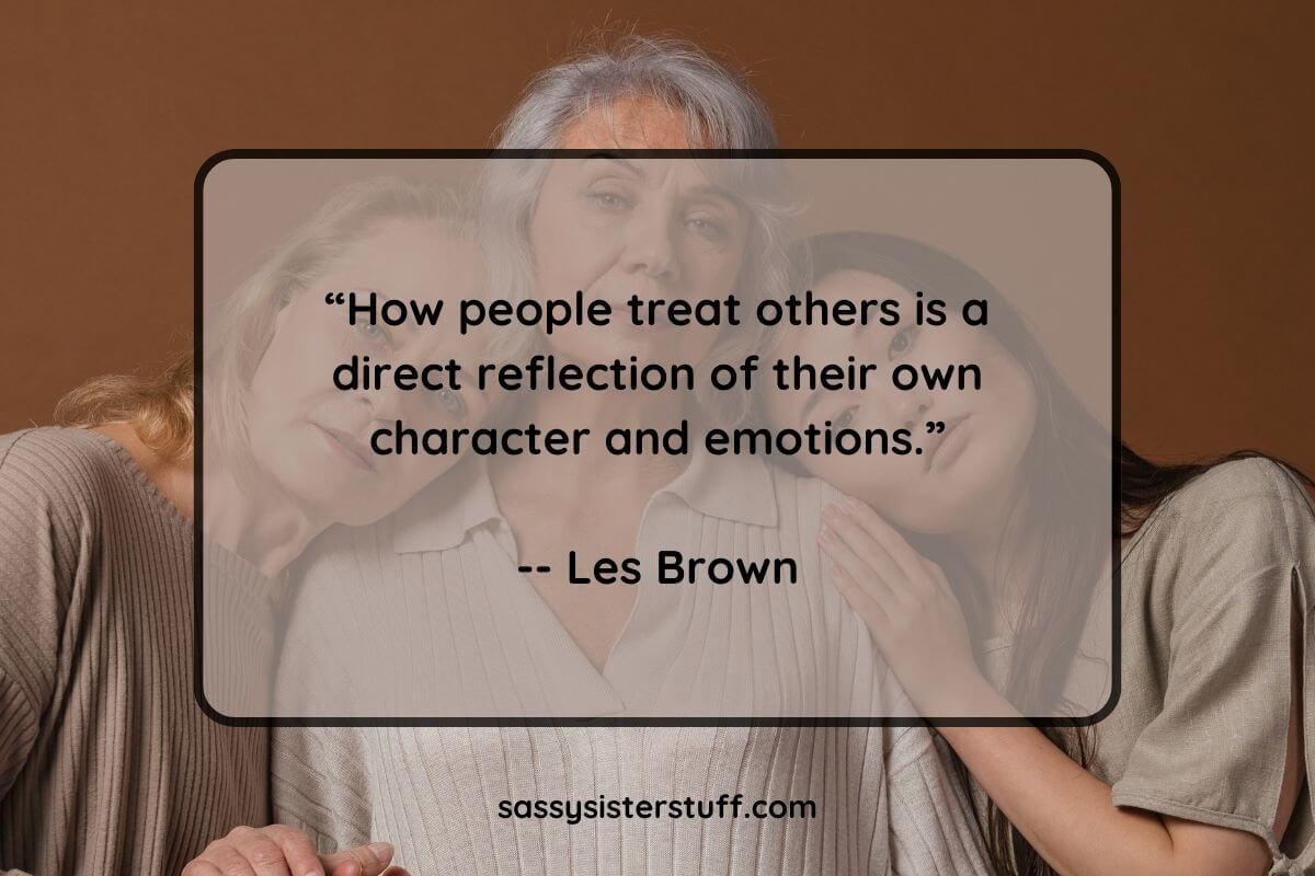 How You Treat Others is a Reflection of Yourself Quotes | Sassy Sister ...