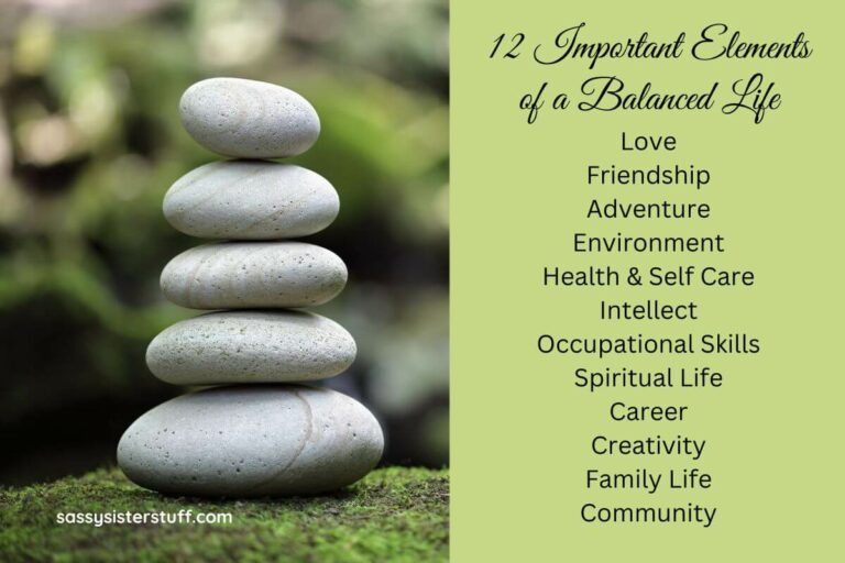 Living Well: 12 Important Elements of a Balanced Life | Sassy Sister Stuff