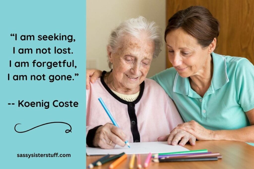 63 Top Alzheimer's & Dementia Quotes for Caregivers | Sassy Sister Stuff