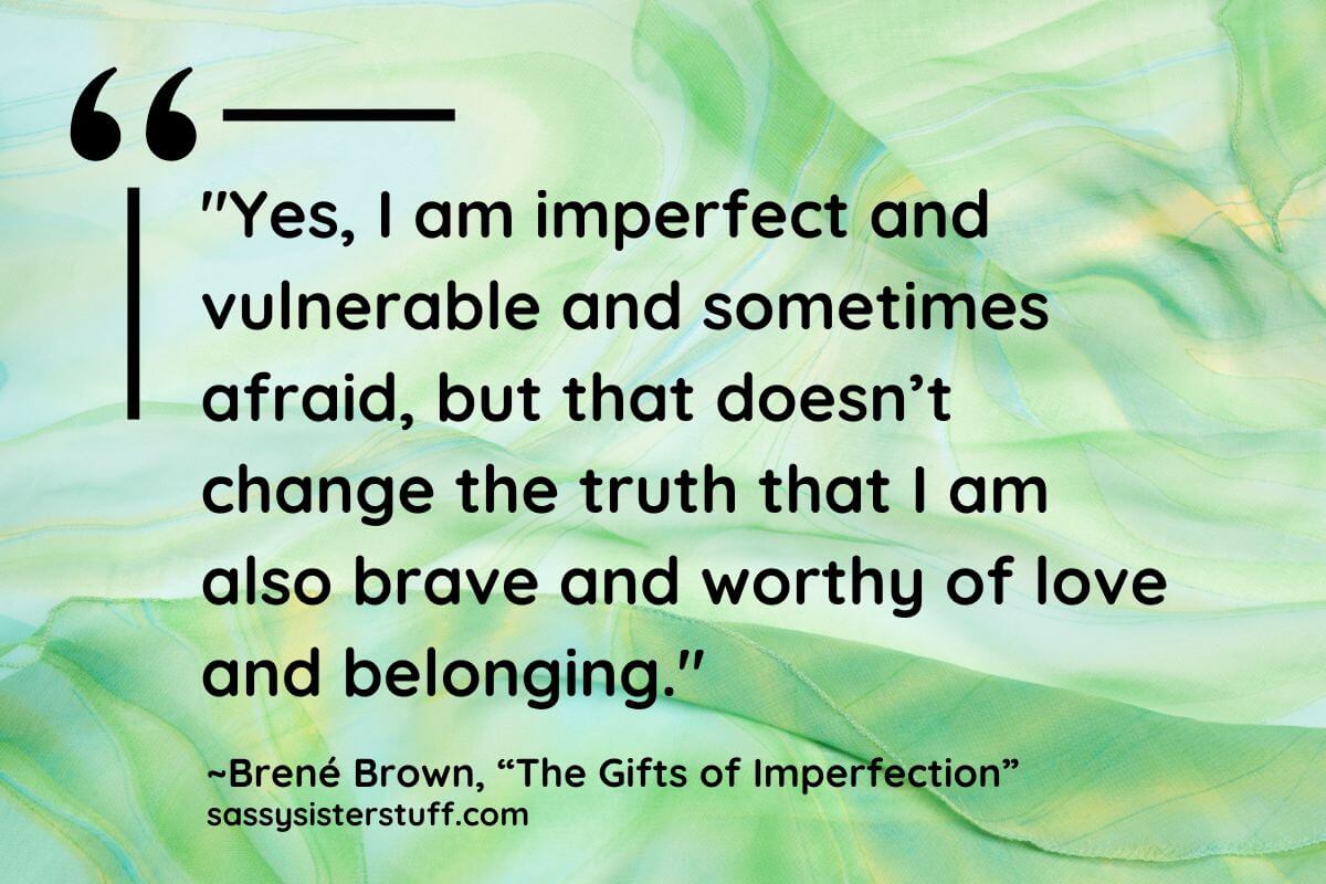 49 Best Brené Brown Gifts of Imperfection Quotes | Sassy Sister Stuff