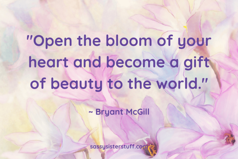 65 Beautiful Let Yourself Bloom Quotes to Inspire You | Sassy Sister Stuff