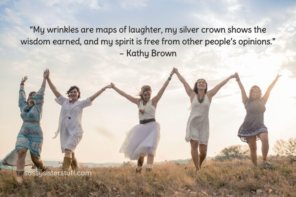 57 Inspirational Quotes for Women in Midlife and Beyond | Sassy Sister ...