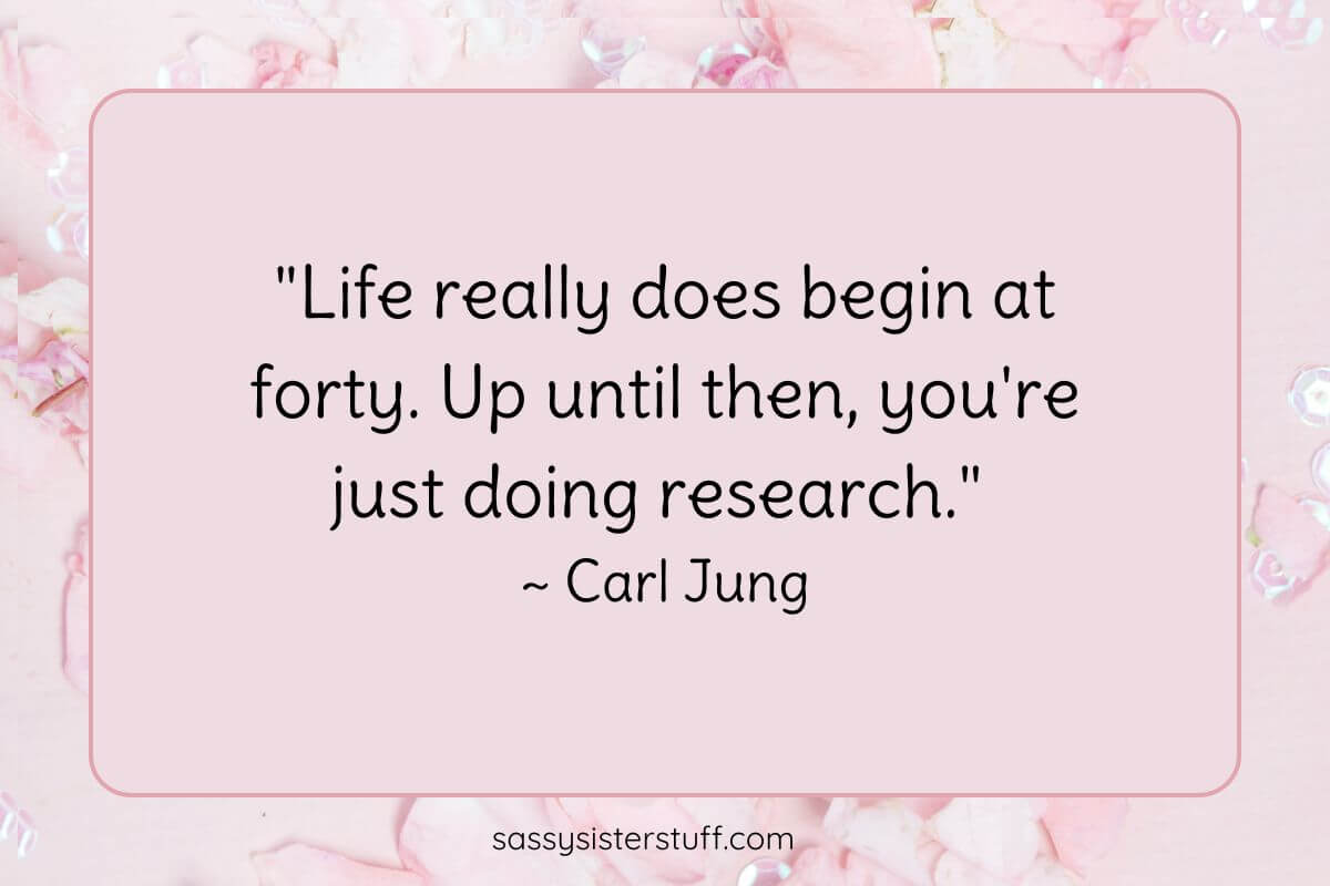 35 Empowering Quotes About Midlife Growth and Change | Sassy Sister Stuff