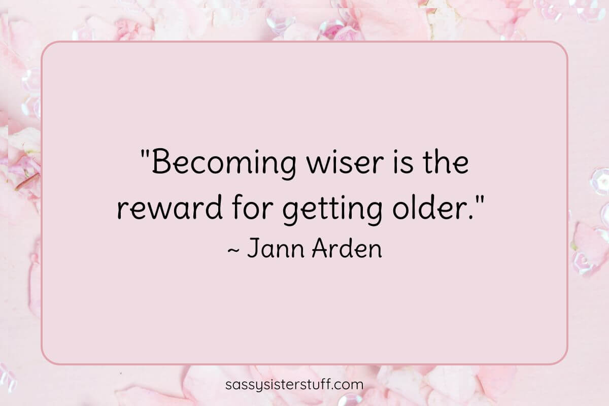 35 Empowering Quotes About Midlife Growth and Change | Sassy Sister Stuff