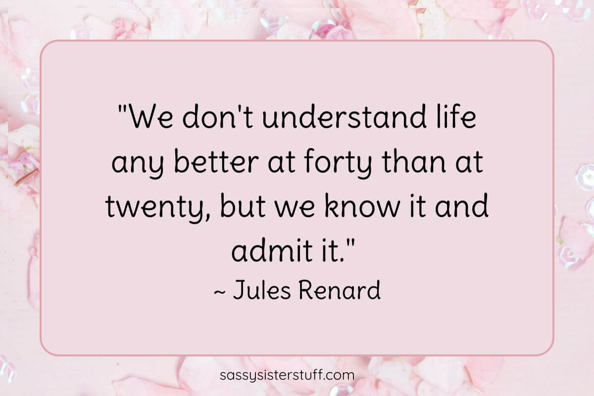 35 Empowering Quotes About Midlife Growth and Change | Sassy Sister Stuff