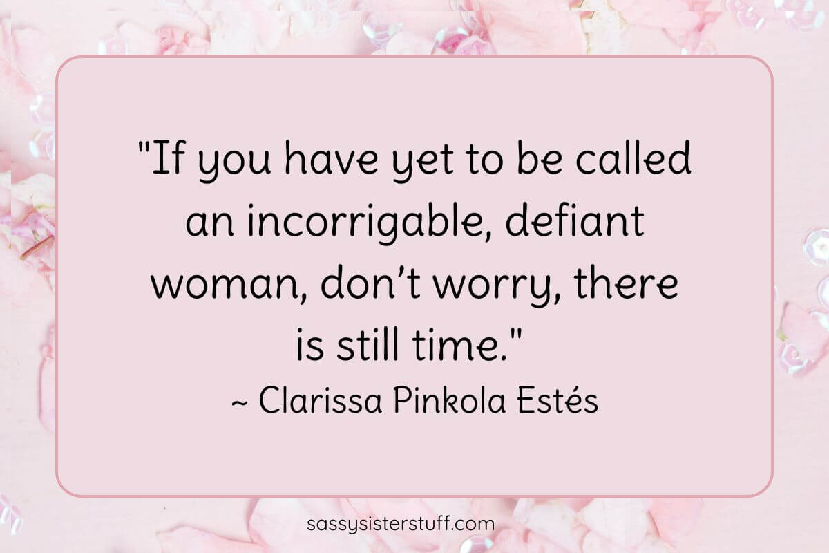 35 Empowering Quotes About Midlife Growth and Change | Sassy Sister Stuff
