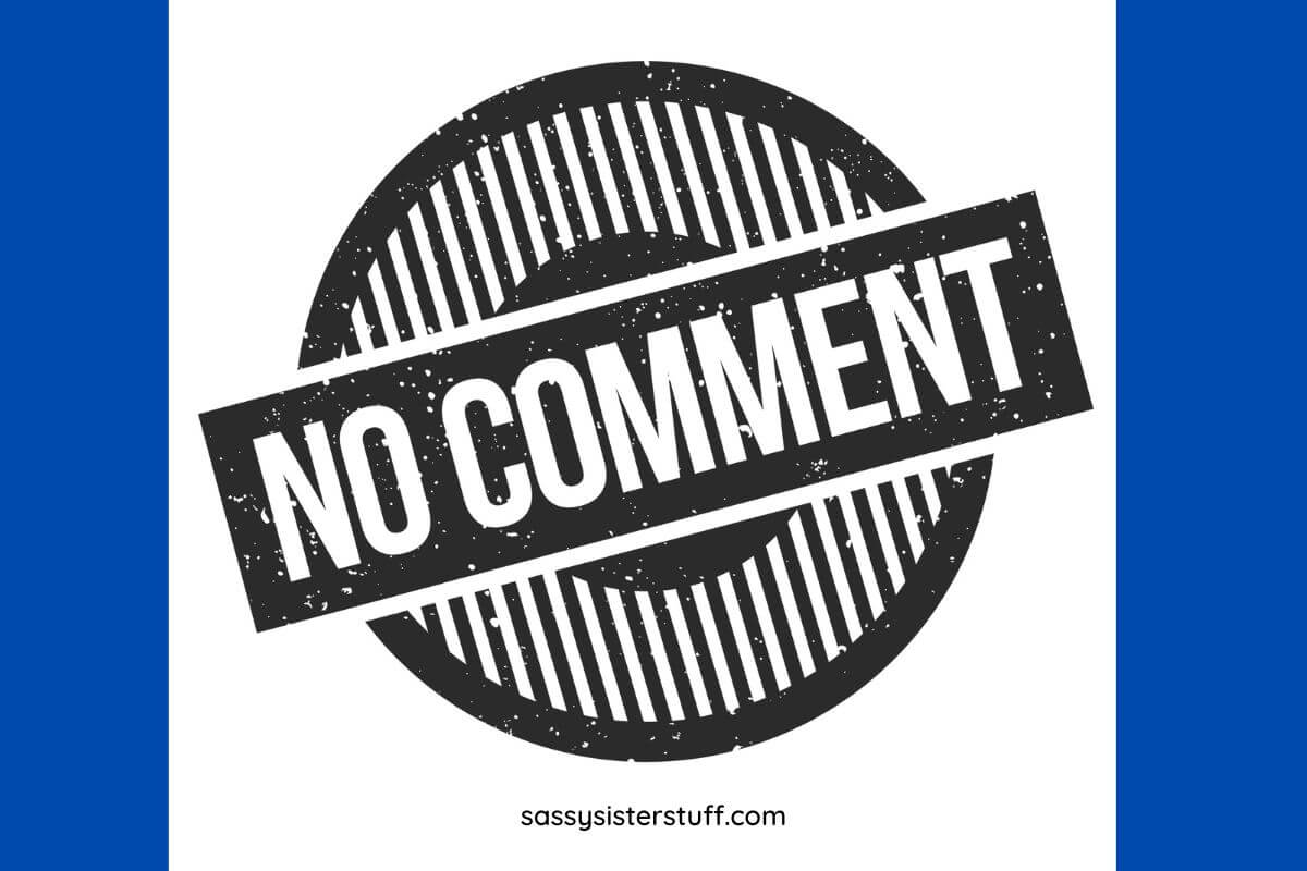 35 Polite Ways to Say None of Your Business | Sassy Sister Stuff